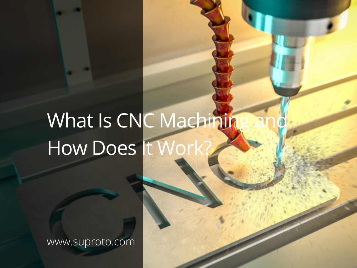 CNC Machining Service - Suproto
